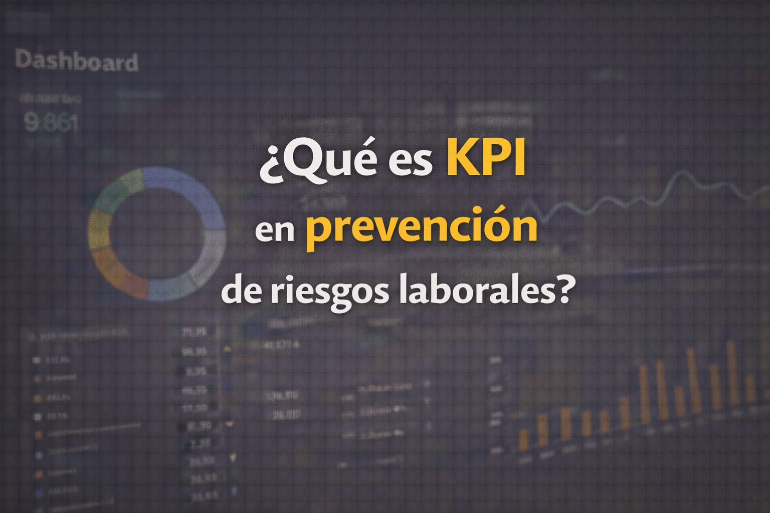 ¿Qué es KPI en prevención de riesgos laborales?